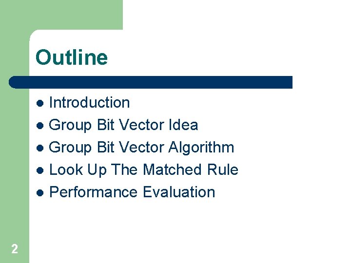 Fast Packet Classification using Group Bit Vector Author