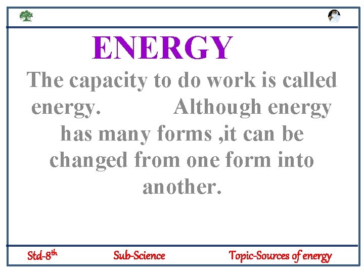 SubScience Std8 th Topic 10 Sources of energy