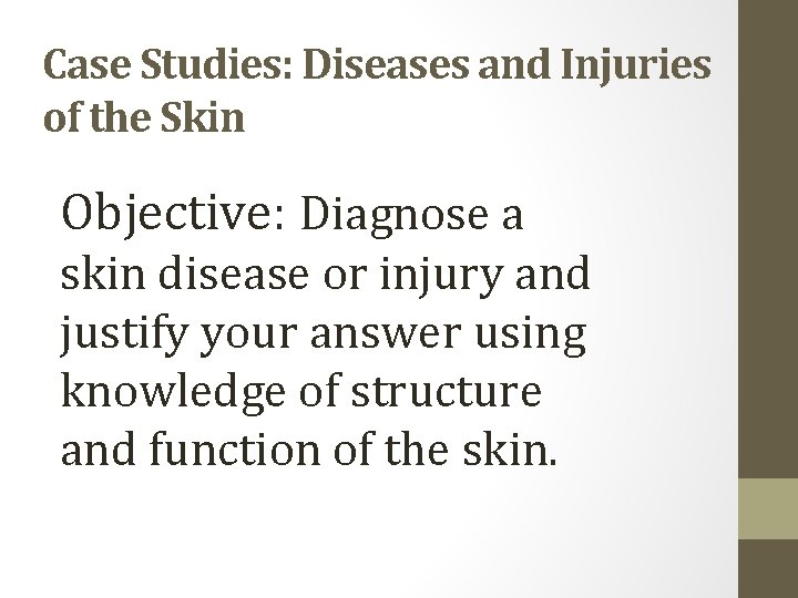 Case Studies Diseases and Injuries of the Skin