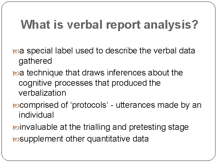 Using Verbal Reports for Data Collection and Analysis