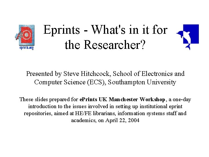Eprints Whats in it for the Researcher Presented