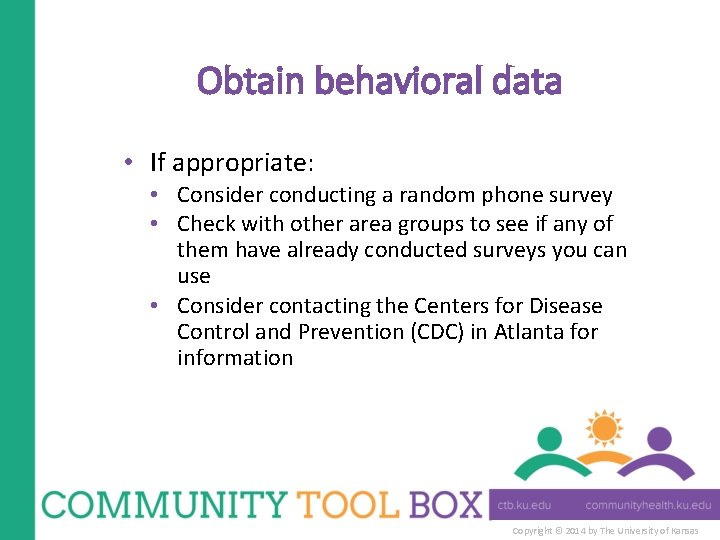 Behavioral Surveys Copyright 2014 by The University of
