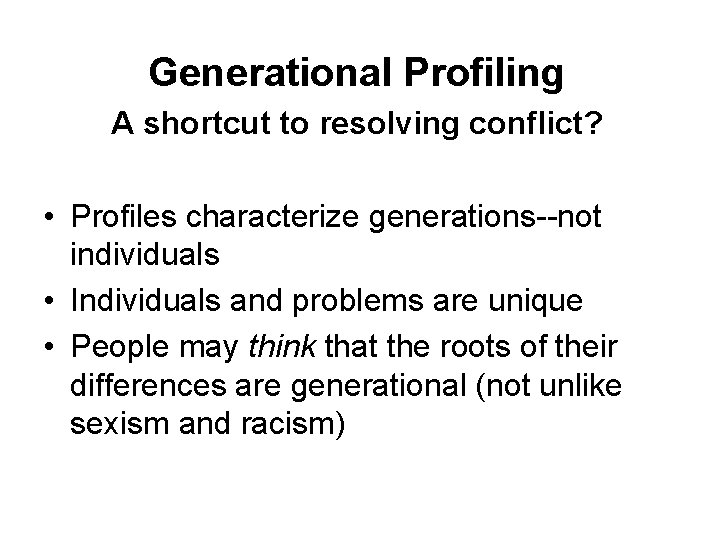 Managing Conflict Bridging the Generational Gap David A