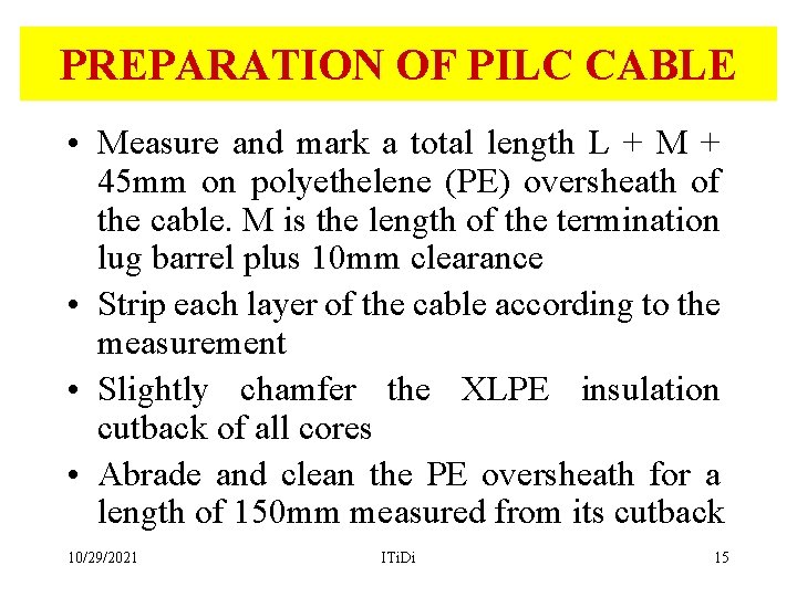 PENAMATAN KABEL PILC Oleh RAIS BIN MAAT Institut