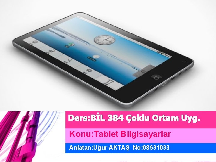 Ders BL 384 oklu Ortam Uyg Konu Tablet