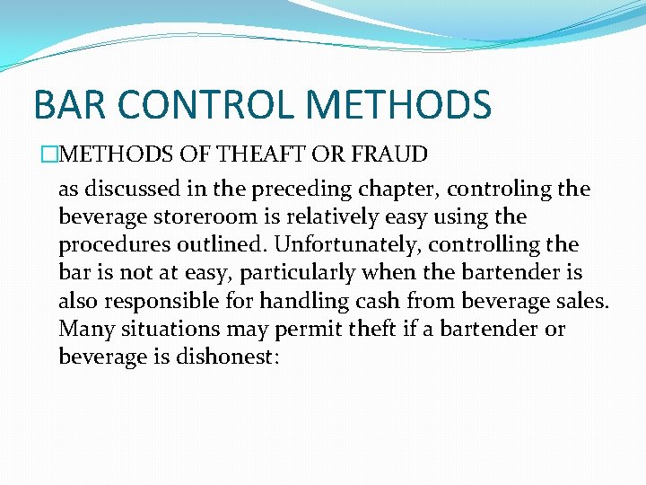 BAR CONTROL METHODS METHODS OF THEAFT OR FRAUD