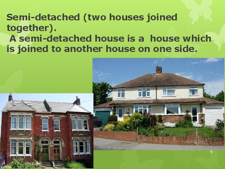 The Typical British Houses Most people in England