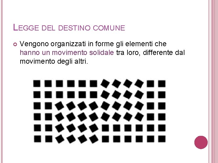 LE LEGGI DELLORGANIZZAZIONE PERCETTIVA La psicologia della Gestalt