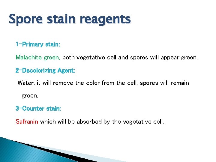 Differential staining Spore stain Capsule stain Spore stain