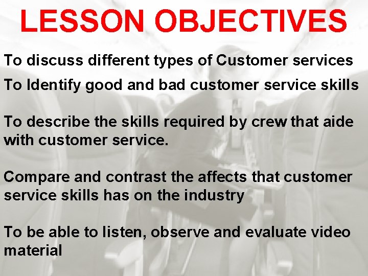 LESSON OBJECTIVES To discuss different types of Customer