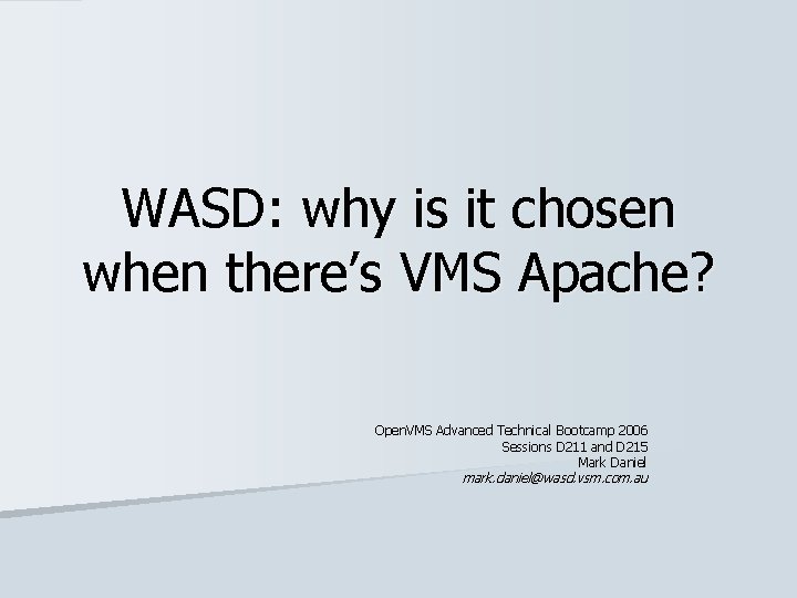 WASD why is it chosen when theres VMS