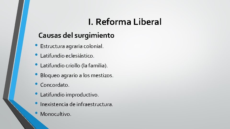 REFORMA LIBERAL Objetivos Generales Explicar el proceso histrico