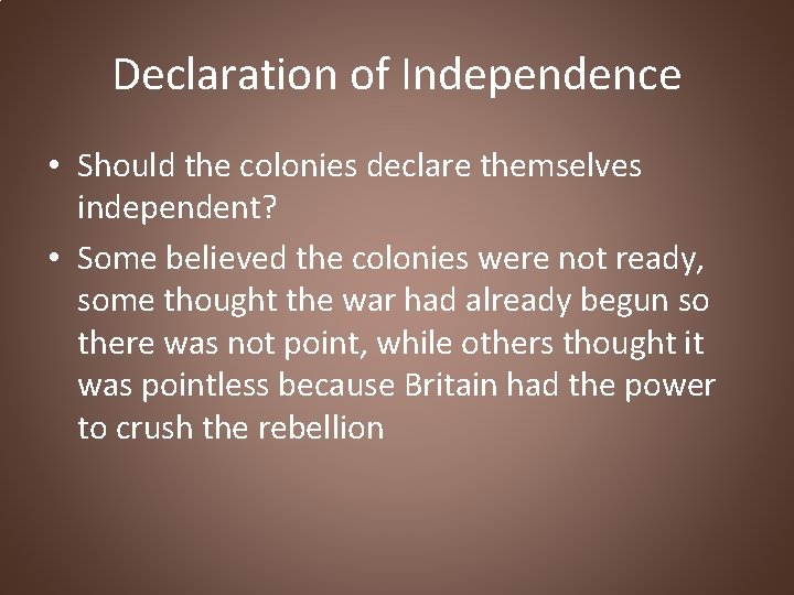 Chapter 5 Section 4 Moving Towards Independence Colonial