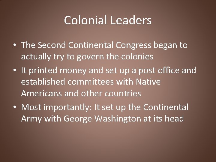 Chapter 5 Section 4 Moving Towards Independence Colonial