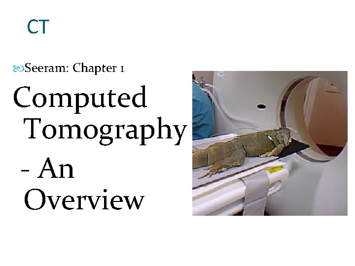 CT Seeram Chapter 1 Computed Tomography An Overview