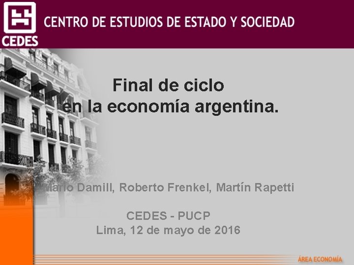 Final de ciclo en la economa argentina Mario