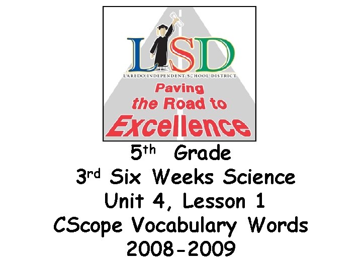 5 th Grade 3 rd Six Weeks Science