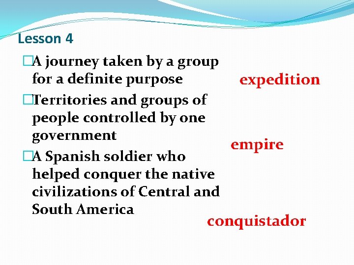 Social Studies Chapter 3 Vocabulary Lesson 1 a