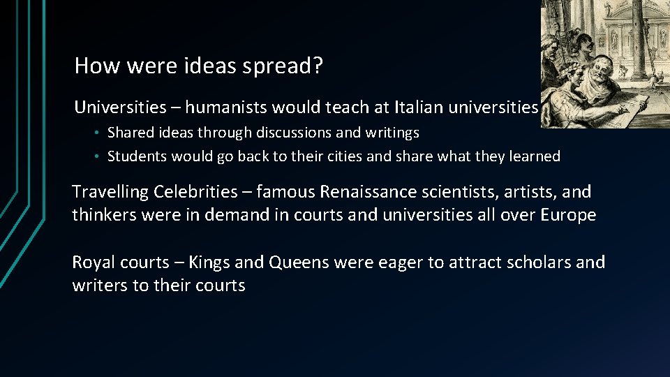 The Spread of Ideas How were ideas spread