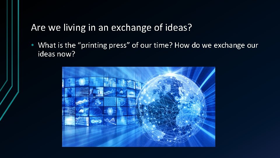 The Spread of Ideas How were ideas spread