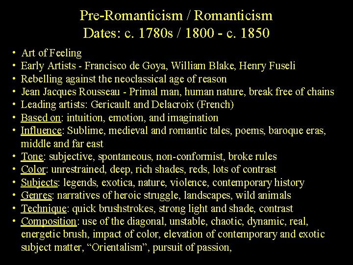 PreRomanticism Romanticism Dates c 1780 s 1800 c