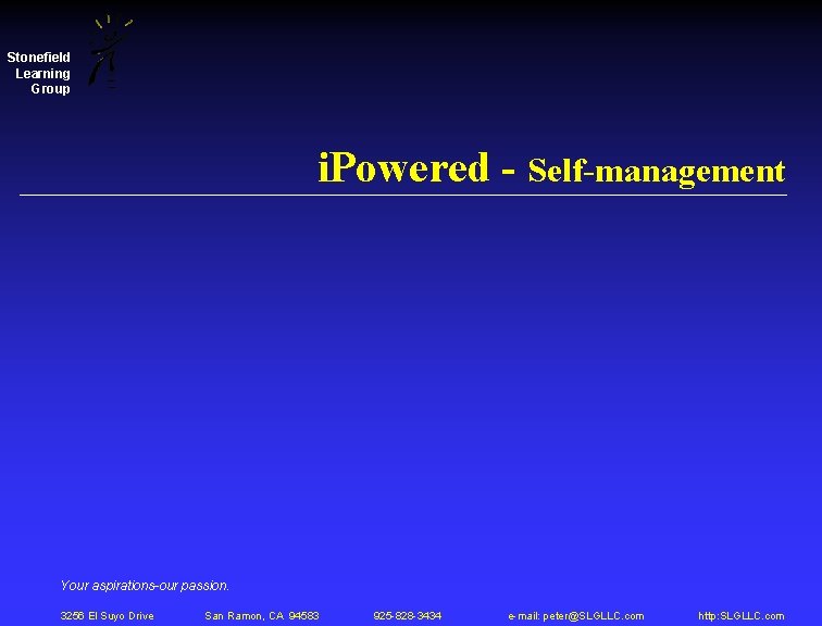 Stonefield Learning Group i Powered Selfmanagement Your aspirationsour
