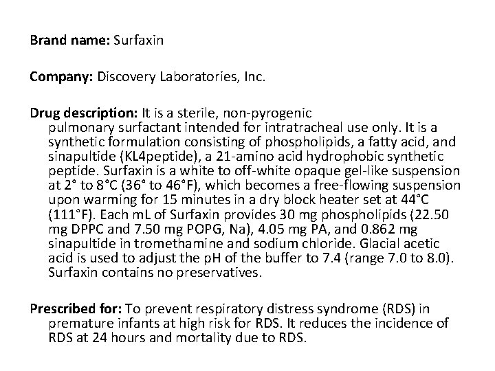Lucinactant DB ID DB 04897 Molecular weight 2470