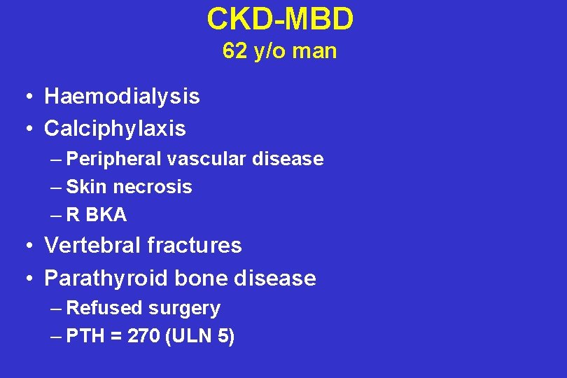 Renal bone disease Professor Mike Stone University Hospital