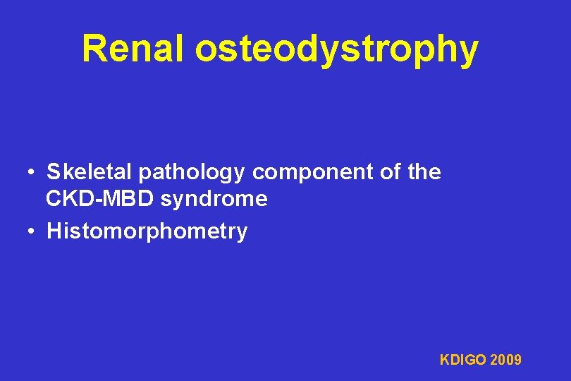 Renal bone disease Professor Mike Stone University Hospital