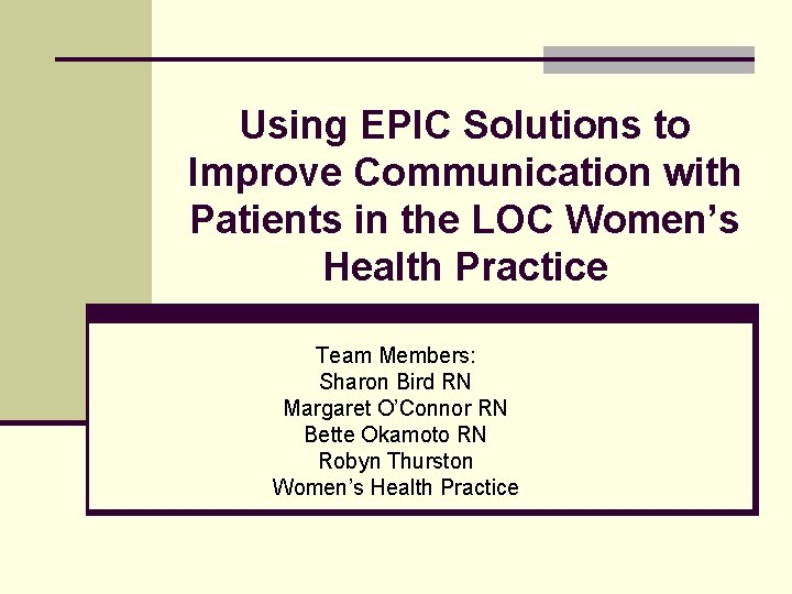 Using EPIC Solutions to Improve Communication with Patients
