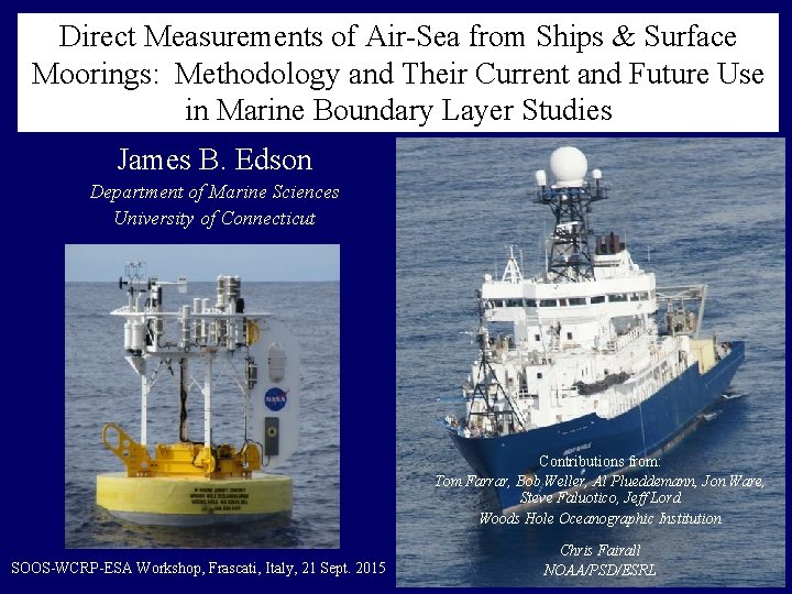 Direct Measurements of AirSea from Ships Surface Moorings