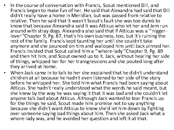 Chapter 9 TKAM A kid at school began