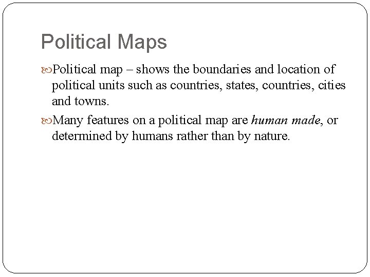Chapter 1 How Geographers See the World Globes