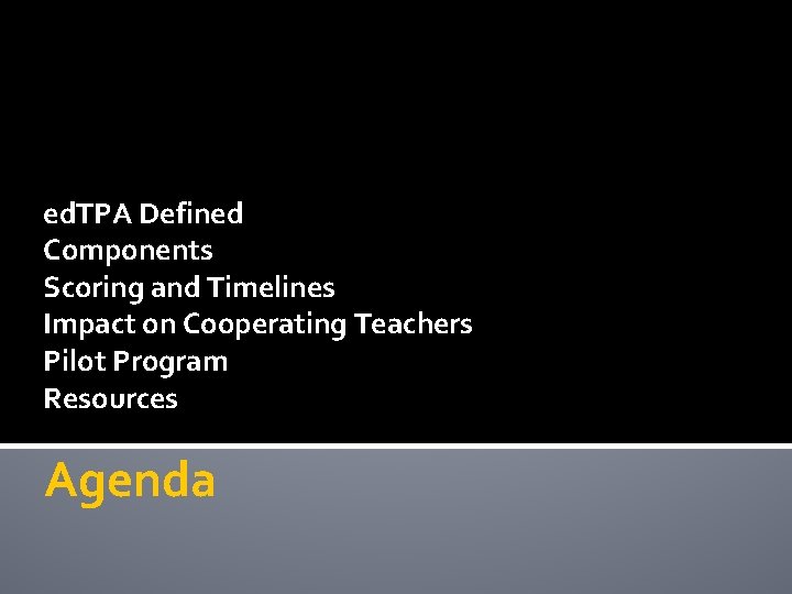 Teacher Performance Assessment ed TPA Presented by Karen