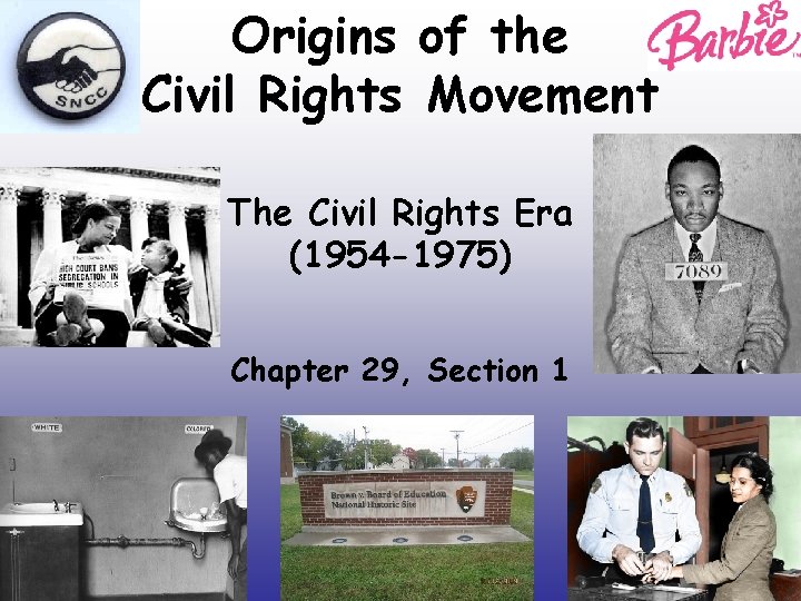 Origins of the Civil Rights Movement The Civil