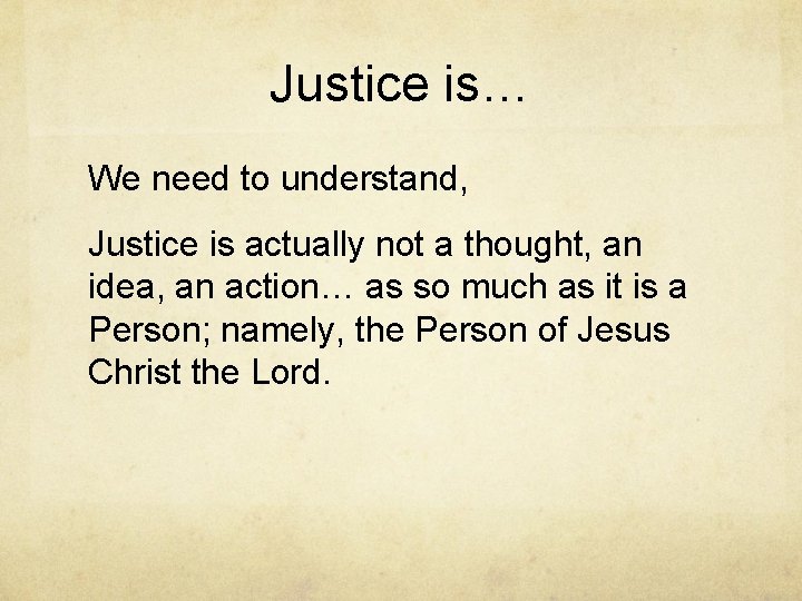The Image of Justice Three questions What does