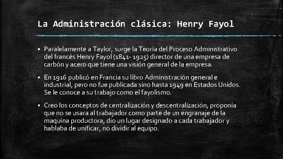 Fayol y el Fayolismo Observacin La Administracin clsica