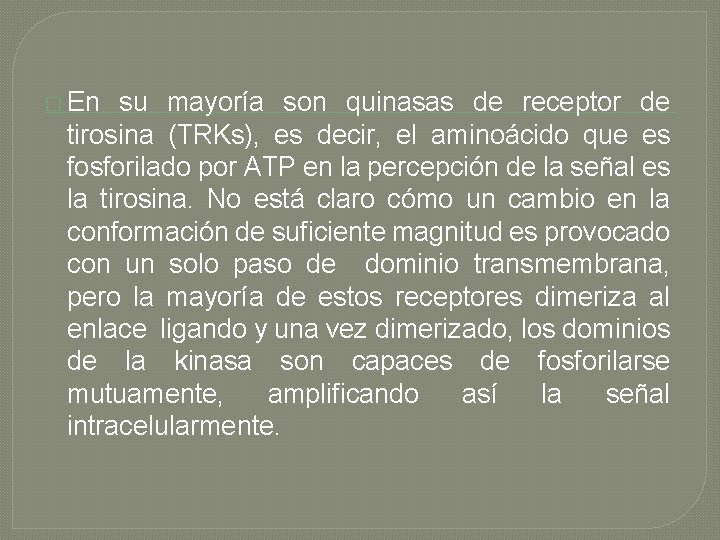RECEPTOR DE ENZIMAS TRANSMEMBRANA PEQUEAS PROTENAS G Y