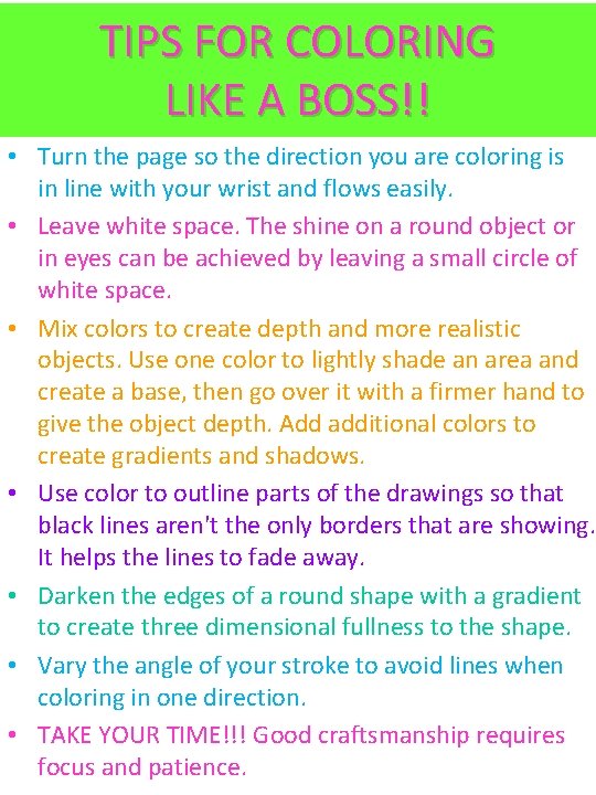 TIPS FOR COLORING LIKE A BOSS Turn the