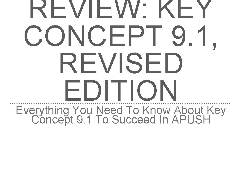 REVIEW KEY CONCEPT 9 1 REVISED EDITION Everything