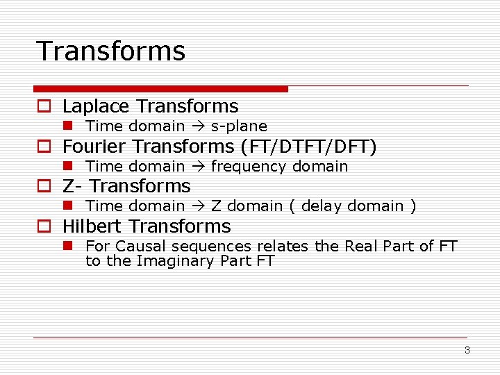 Discrete Hilbert Transform 7 th April 2007 Digital