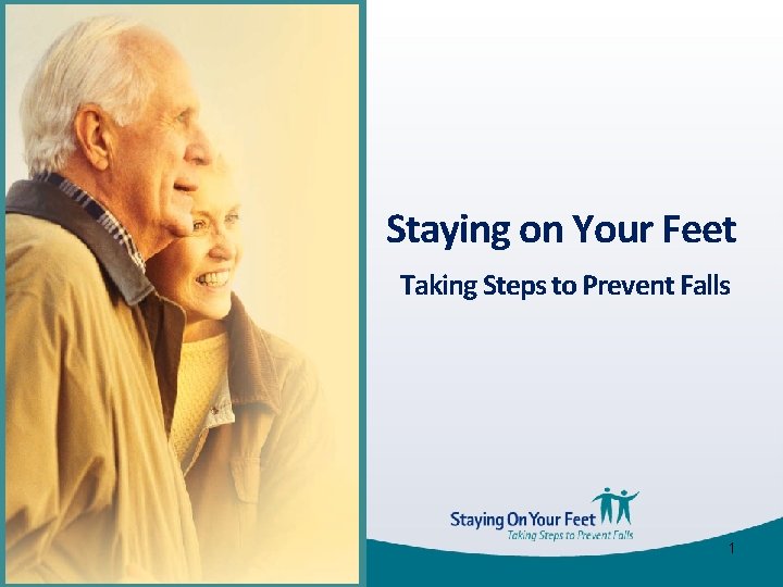Staying on Your Feet Taking Steps to Prevent