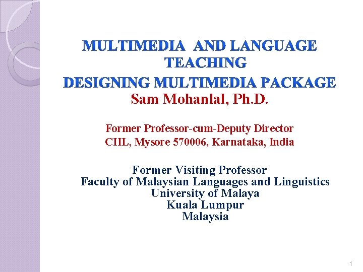 Sam Mohanlal Ph D Former ProfessorcumDeputy Director CIIL