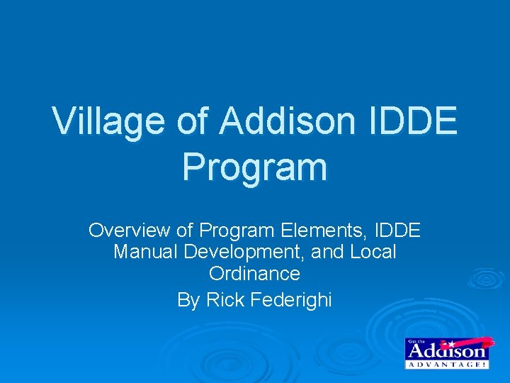 Village of Addison IDDE Program Overview of Program