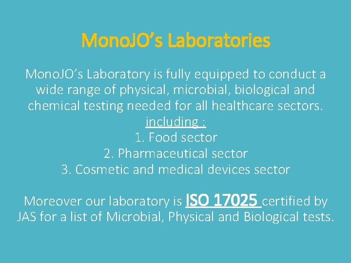 MONOJO Biotech Services Centre Introduction Background Mono JO