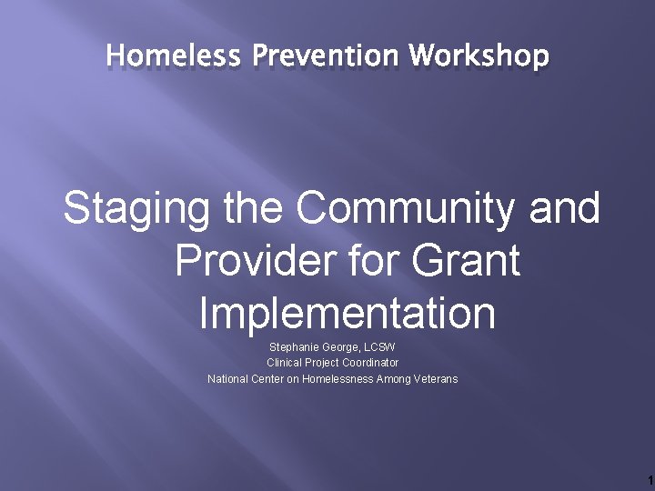 Homeless Prevention Workshop Staging the Community and Provider
