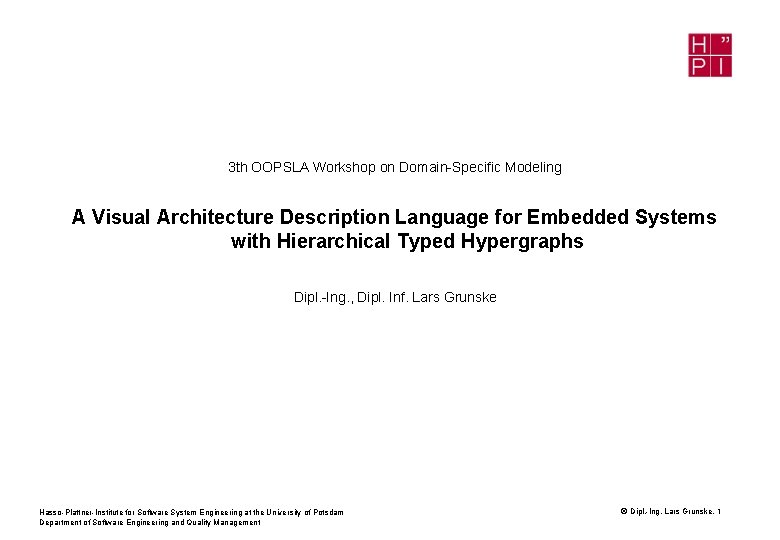 3 th OOPSLA Workshop on DomainSpecific Modeling A