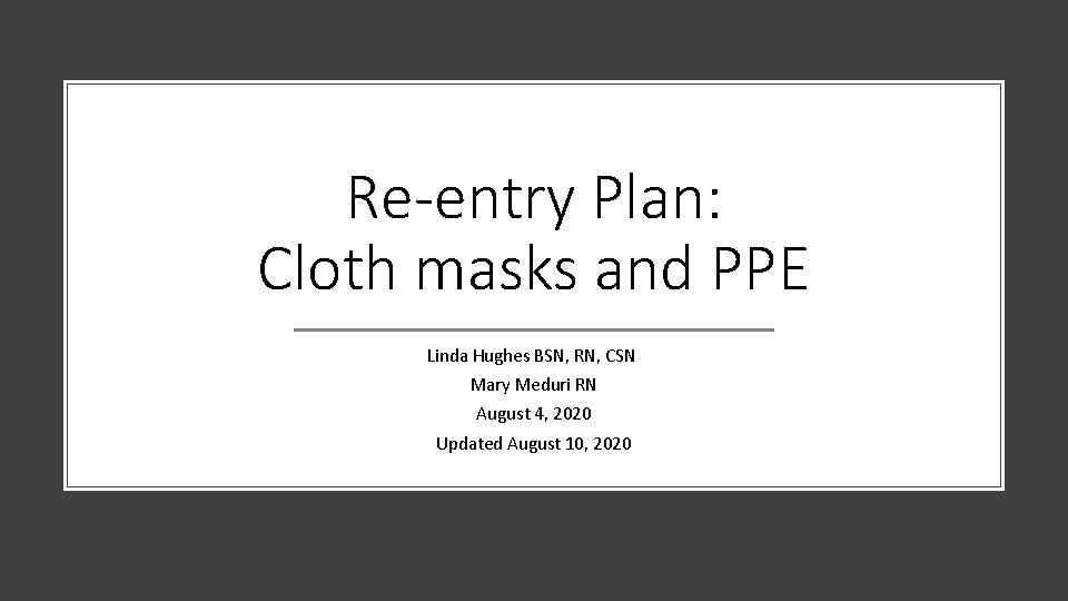 Reentry Plan Cloth masks and PPE Linda Hughes