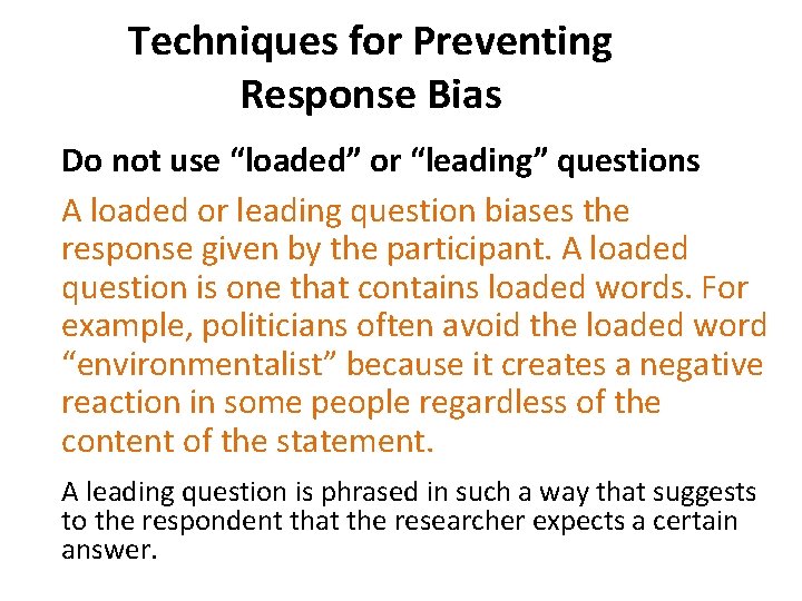 Techniques for Preventing Response Bias Write questions that