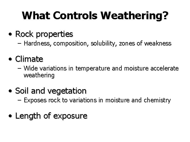 GEOLOGY 101 Today Chapter 6 Weathering and Erosion